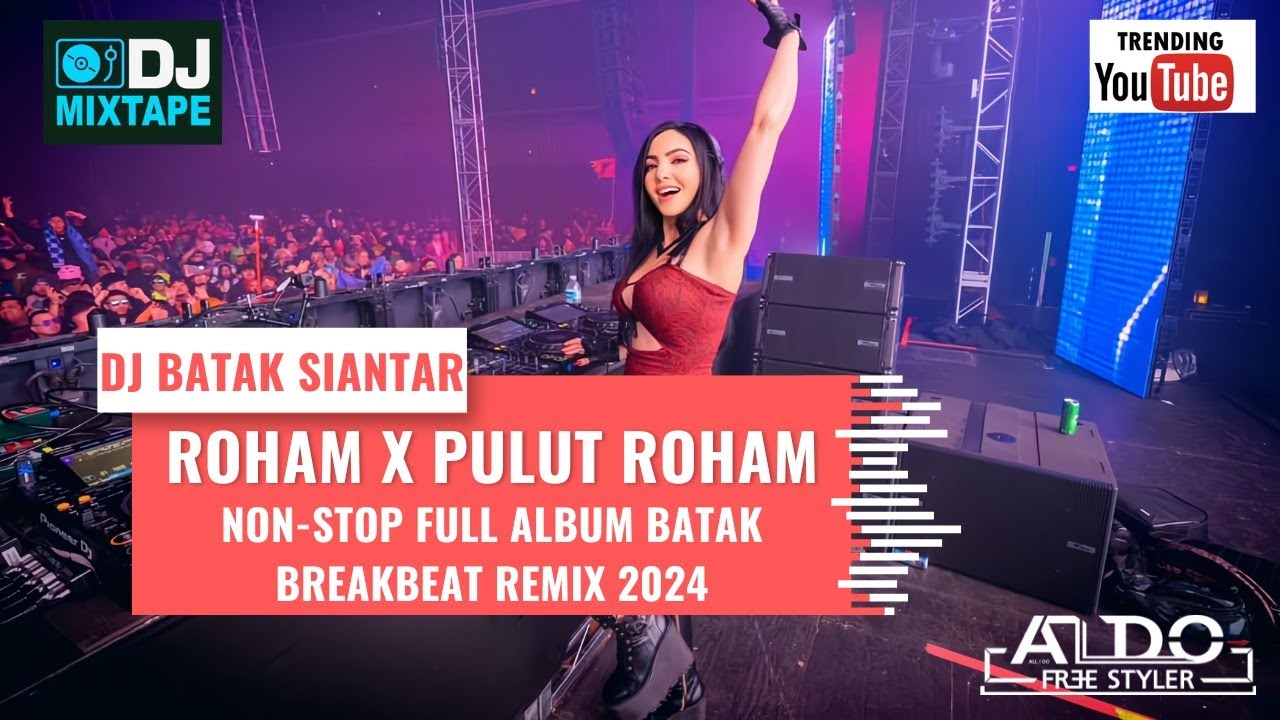 🔥 Mixtape DJ Batak Siantar 2024 - Viral Roham x Pulut Roham | Full Bass ...