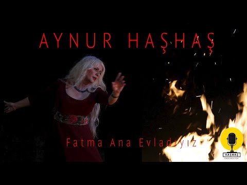 Aynur Haşhaş - Fatma Ana Evladıyız (Yeni Klip)