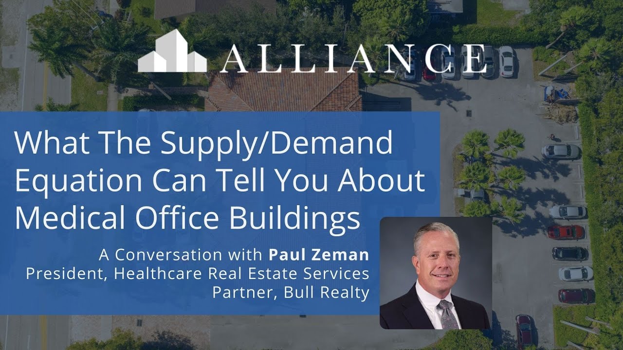 What the Supply/ Demand Equation Can Tell You About Medical Office Buildings | Paul Zeman ...