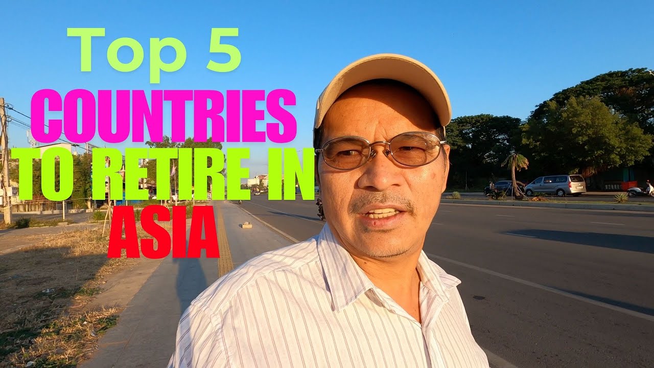 Top 5 Countries to Retire in Asia - YouTube