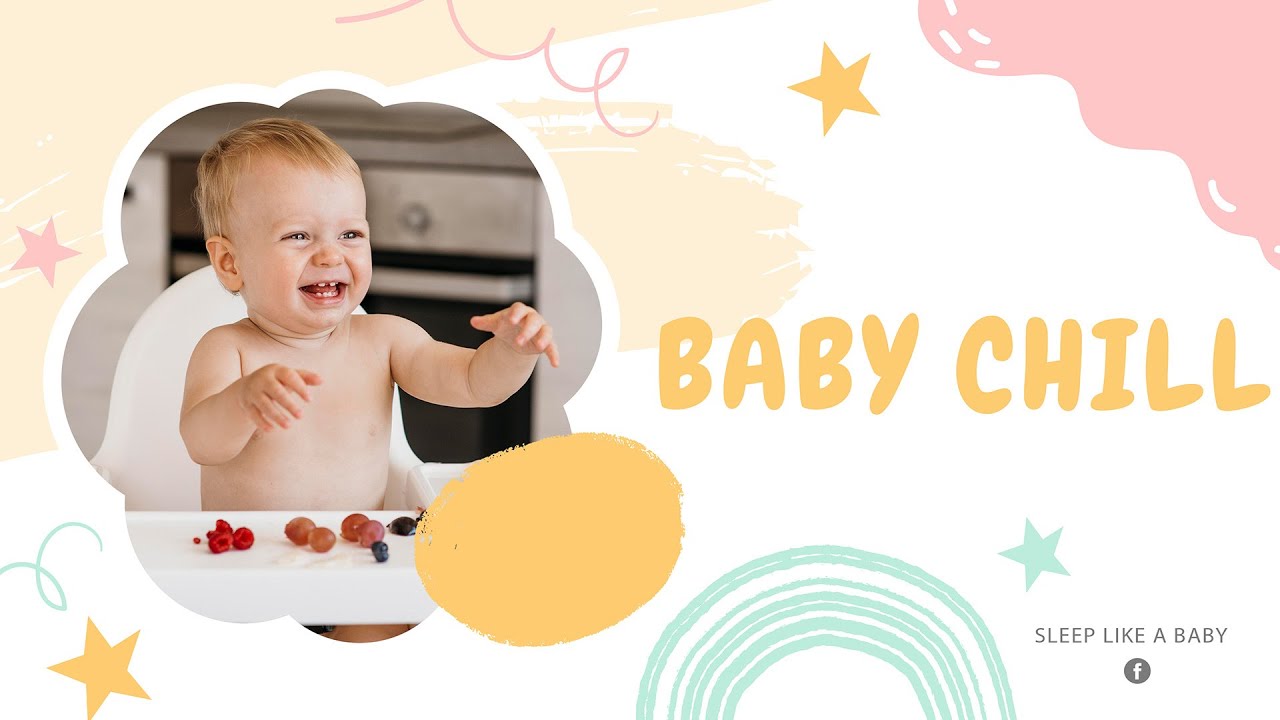 Baby Chill | Sleep Like a Baby - YouTube