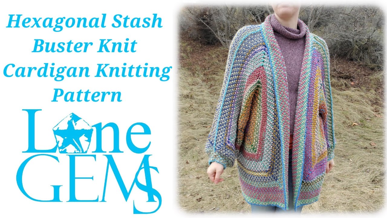 Hexagonal Stash Buster Knit Cardigan Knitting Pattern - YouTube