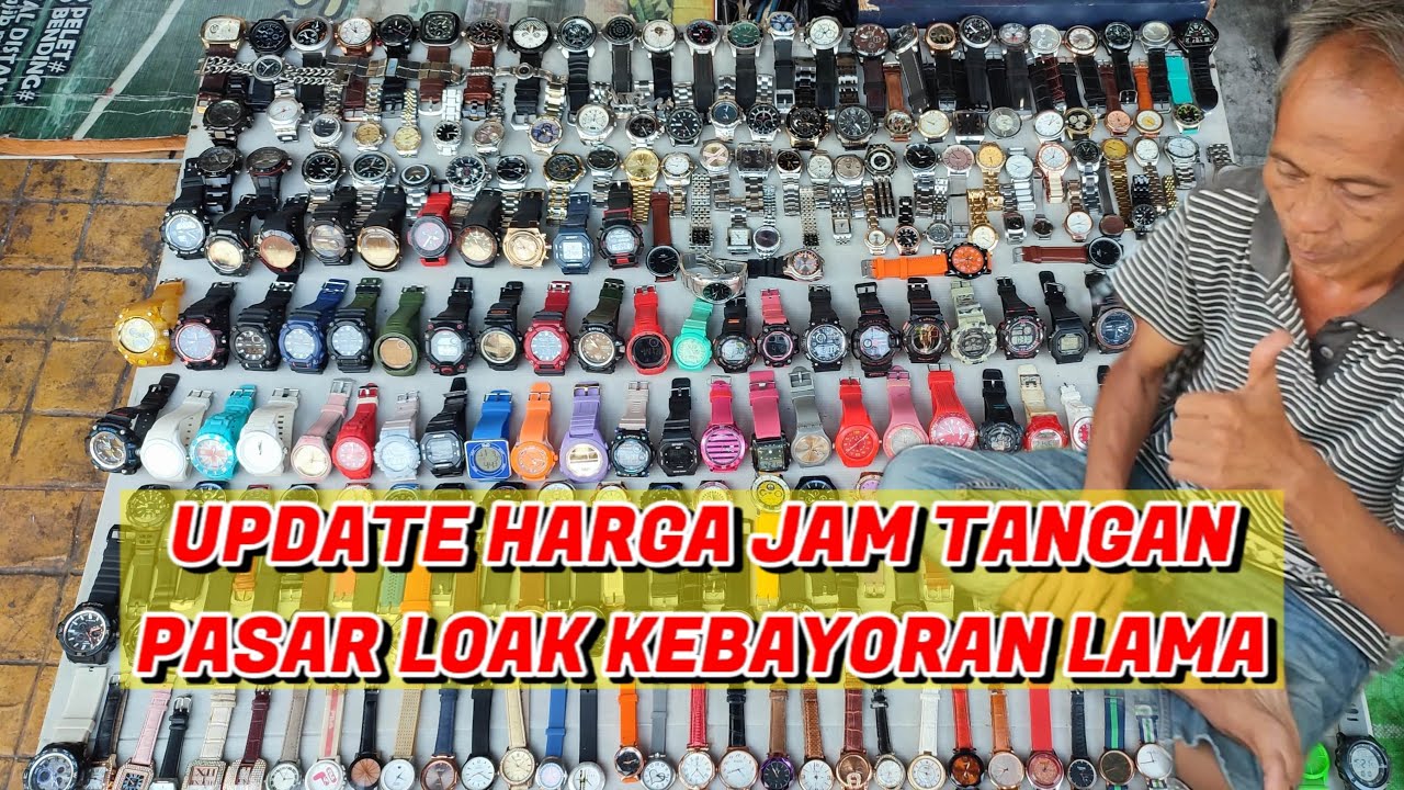 UPDATE HARGA JAM TANGAN DI PASAR LOAK KEBAYORAN LAMA || LAPAK PAK RIZAL ...