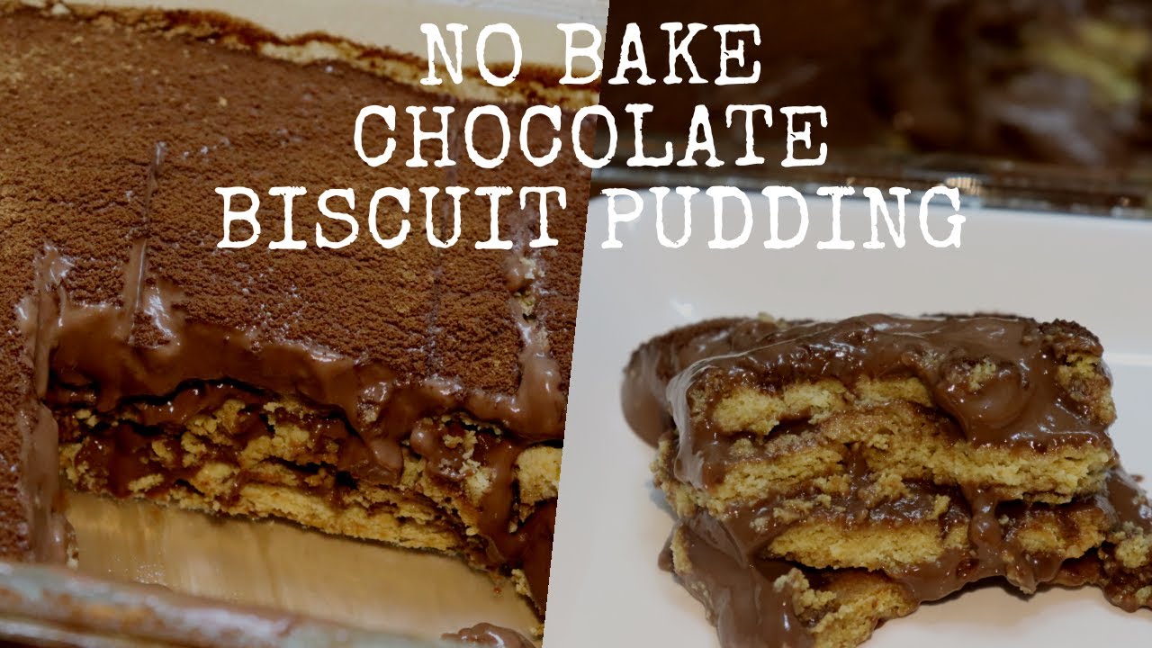 CHOCOLATE BISCUIT PUDDING | NO BAKE, EGGLESS CHOCOLATE PUDDING | Best ...