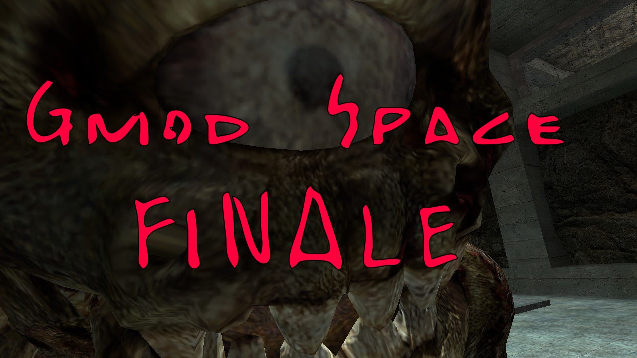 Gmod Space - The Final chapter - YouTube