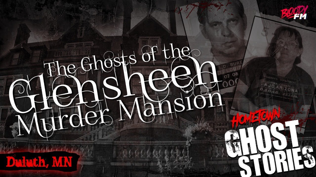 The Ghosts of the Glensheen Murder Mansion | Duluth, MN - YouTube