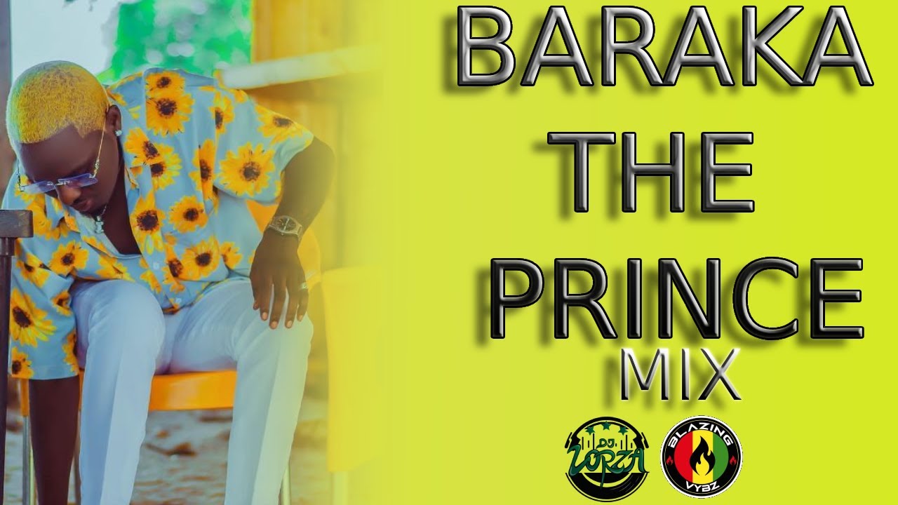 Baraka The Prince Mix 2023 By Dj Lorza - YouTube