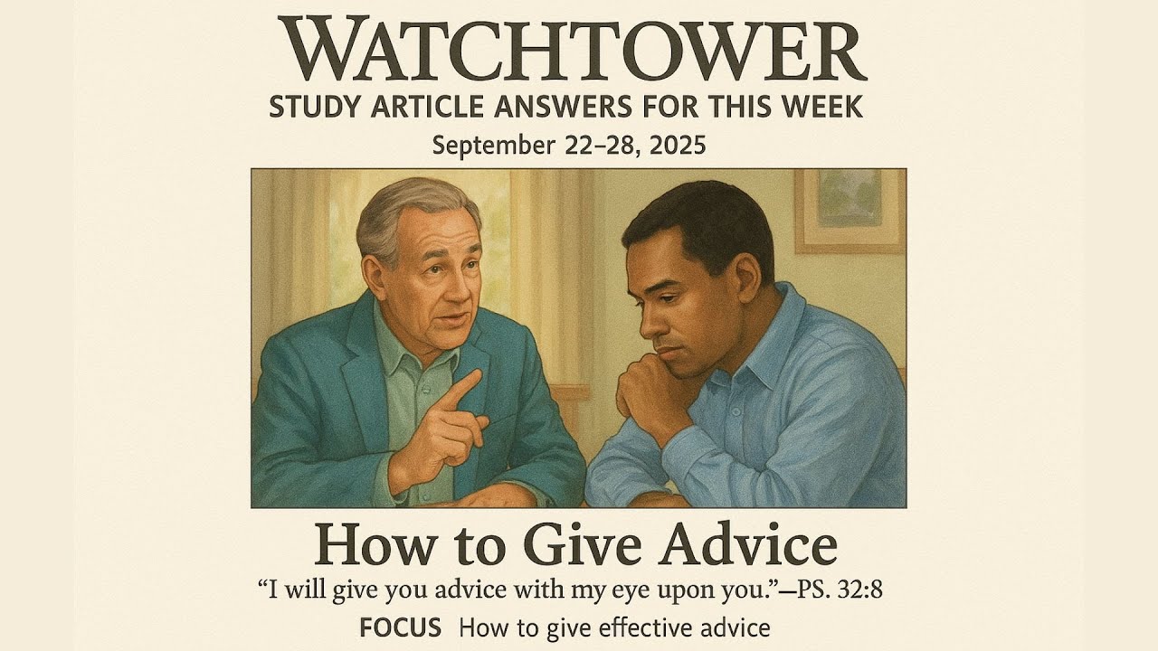 JW Watchtower Study | Weekend Meeting Prep | September 22 to 28, 2025 ...