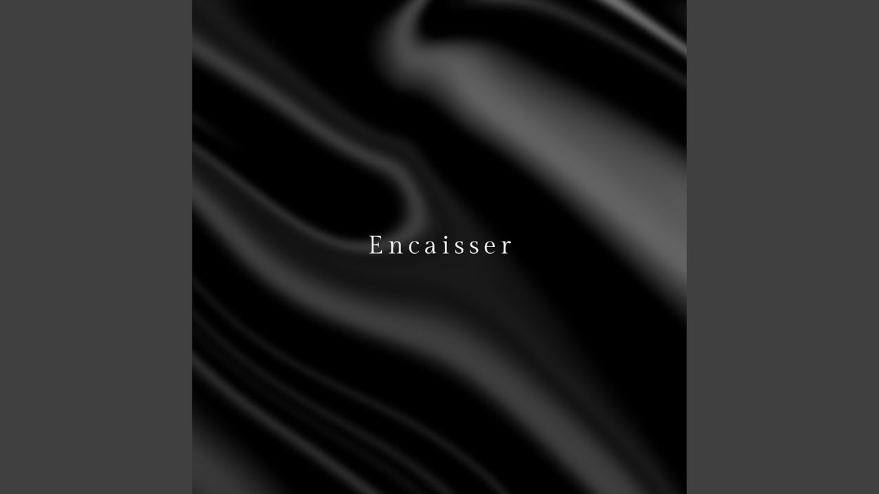 Encaisser - YouTube
