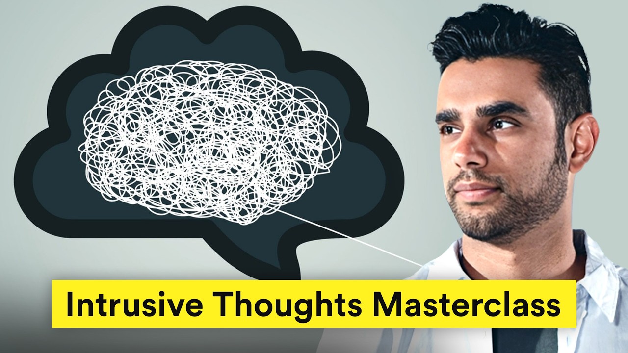 Intrusive Thoughts Masterclass: Overcome Overthinking, Rumination, and Fear - YouTube