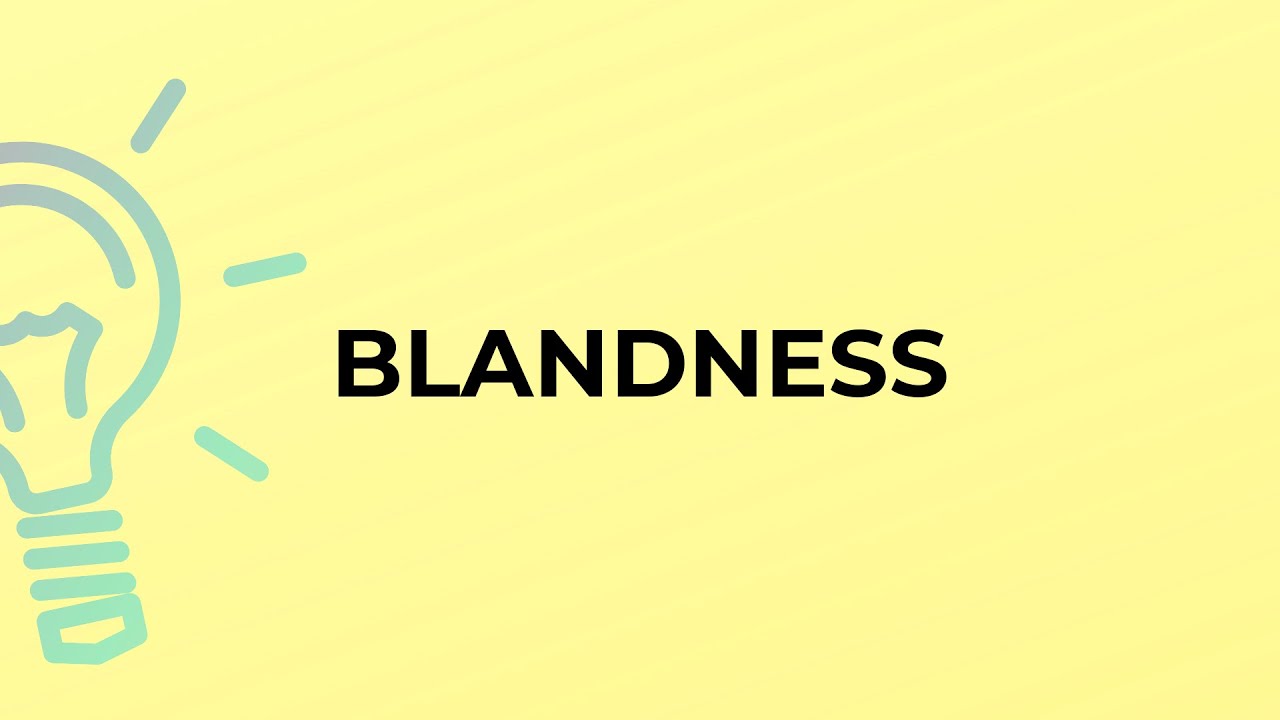 What is the meaning of the word BLANDNESS? - YouTube