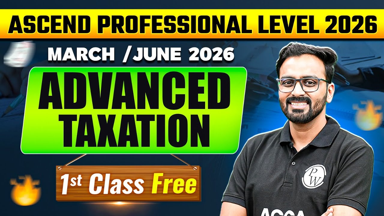 Advanced Taxation ACCA ATX | Free Demo Lectures 🔥 | ACCA Ascend ...