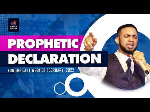 PROPHETIC DECLARATION FOR THE LAST WEEK OF FEBRUARY, 2022!! - YouTube