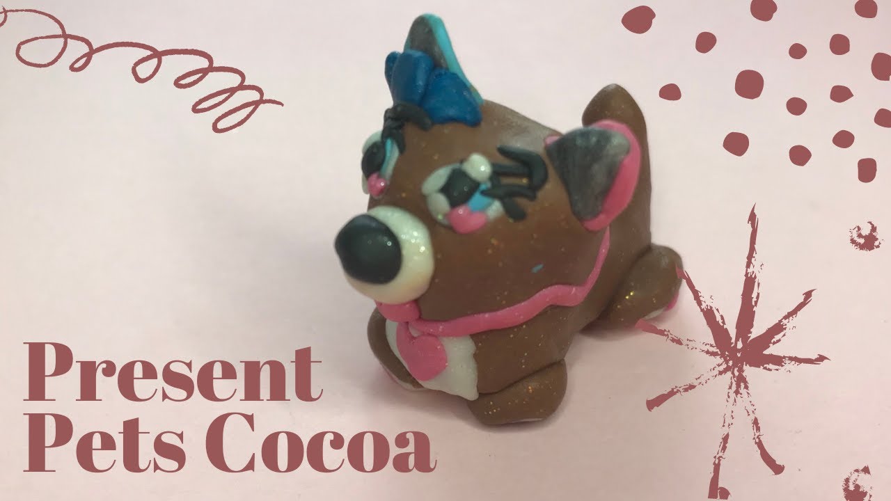 Present Pets Cocoa of polymer clay or playdough - YouTube