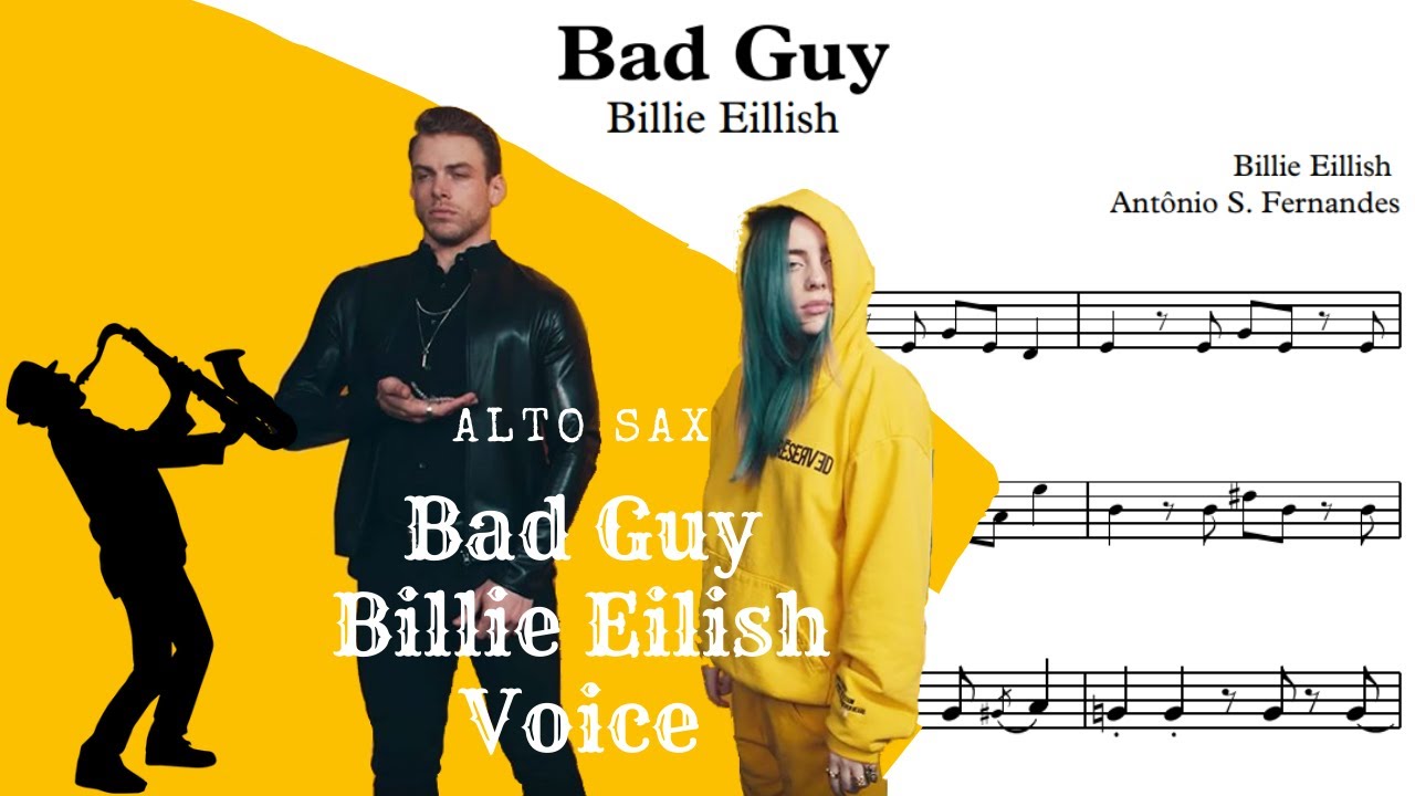 Bad Guy - Billie Eilish Sheet Music Alto Sax Voice - YouTube