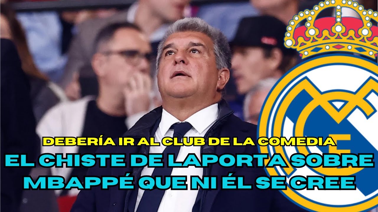 EL MAL CHISTE DE LAPORTA SOBRE MBAPPÉ QUE NADIE SE CREE - YouTube