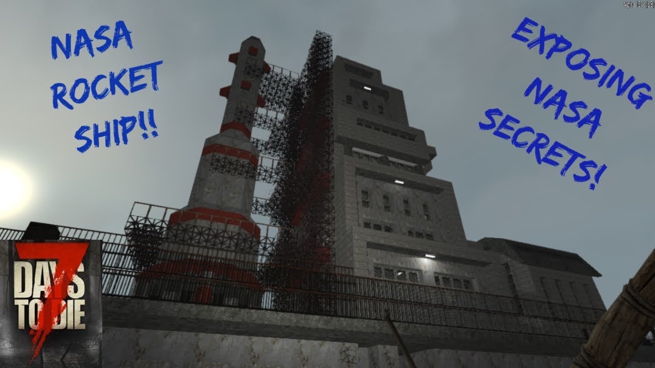 NASA Space Rocket in 7 Days To Die! Space Zombies Have A Lot Of Secrets ...