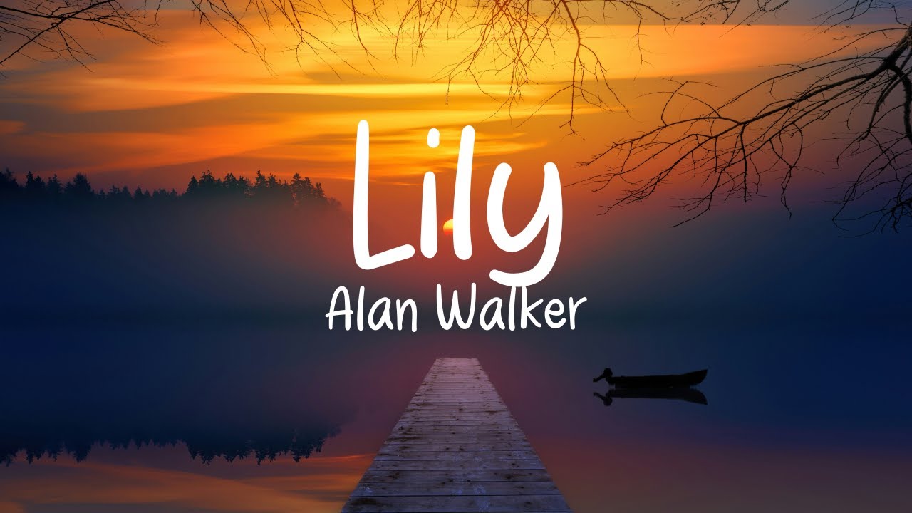 Alan Walker - Lily (Lyrics) - YouTube