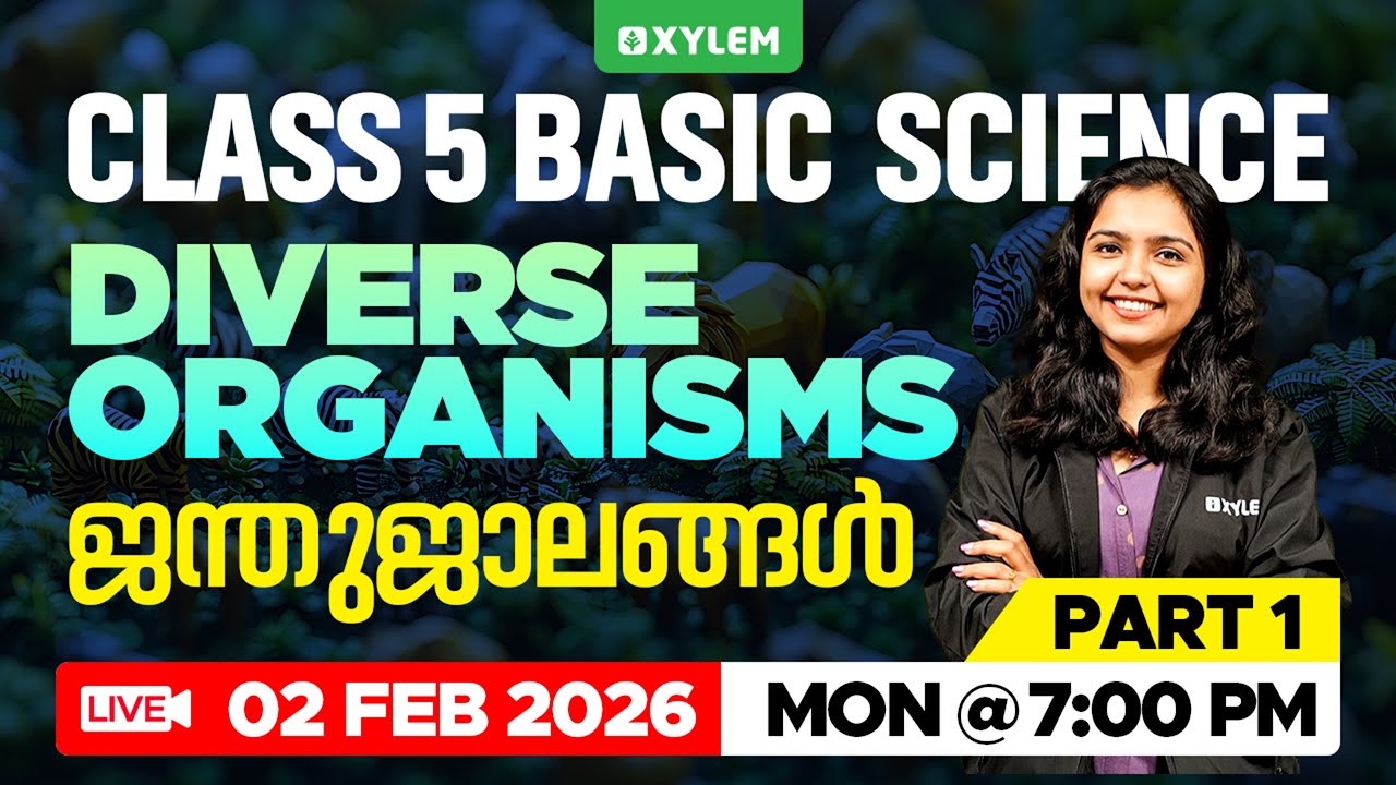 Class 5 Basic Science | Diverse Organisms – ജന്തുജാലങ്ങൾ | Xylem Class ...