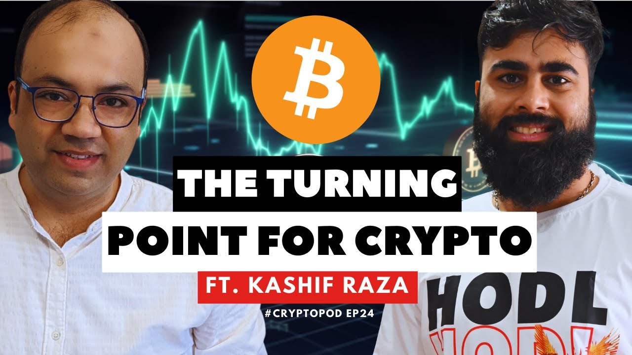 Crypto's Make or Break Moment Ft. Kashif Raza (@Bitinning ) | ] #cryptopod EP24 - YouTube