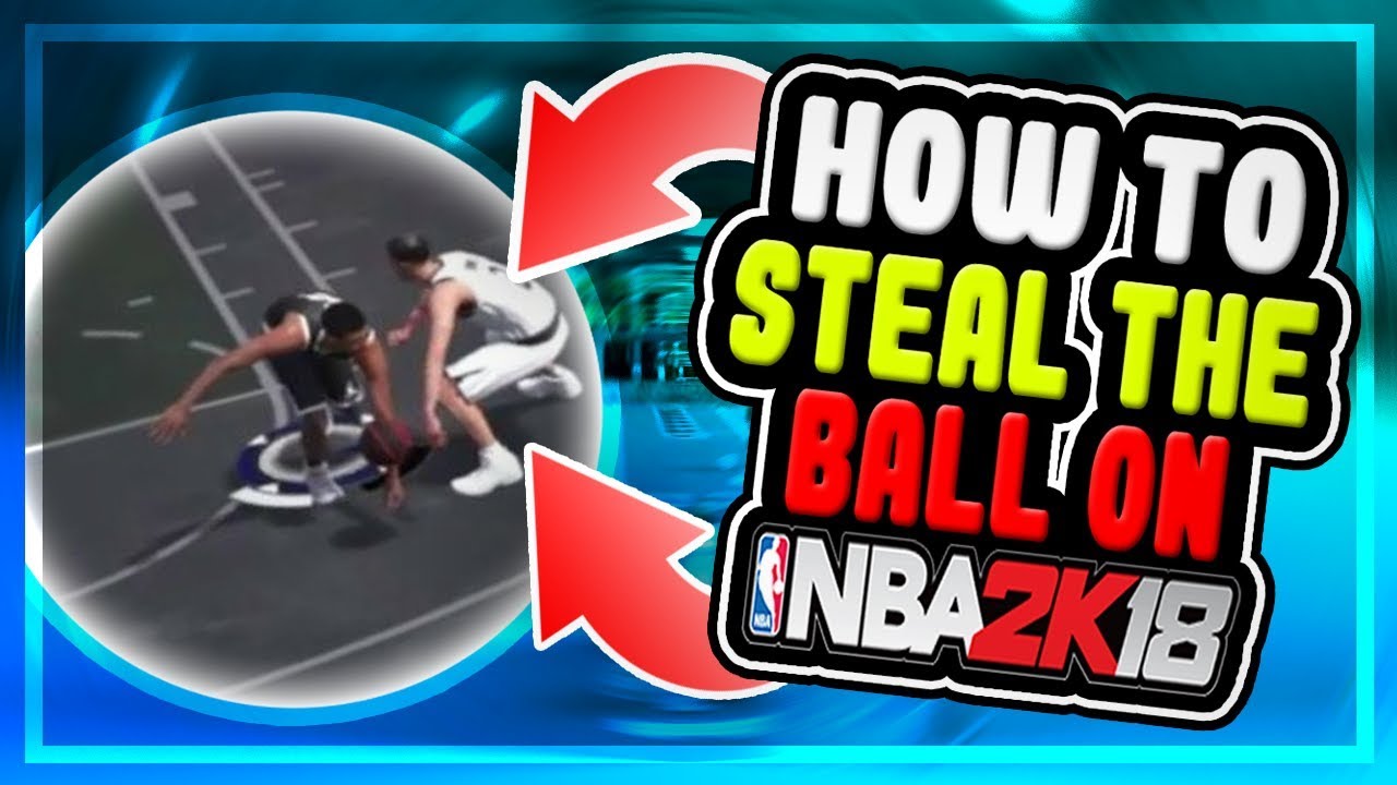 How to steal the ball every time NBA 2K18|| BEST Defense tutorial (ALL ...