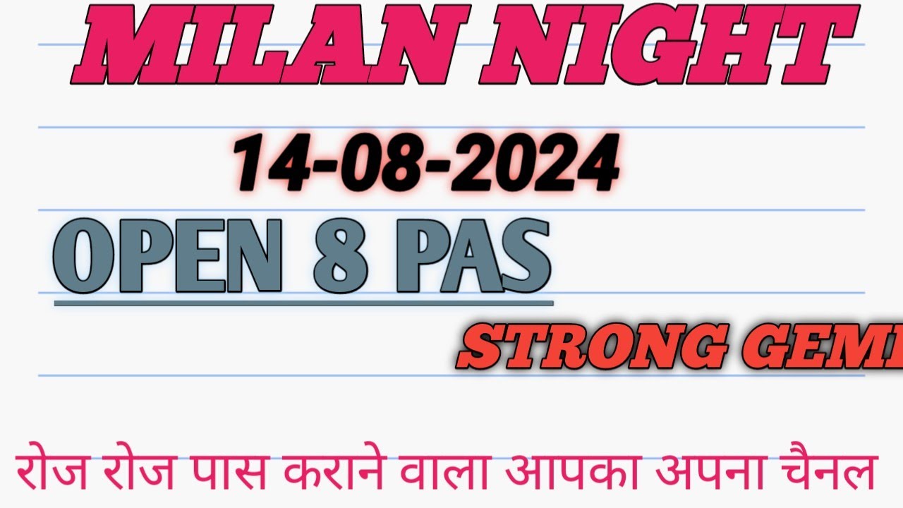 :-MILAN NIGHT TODAY | 14-08-2024 milan night today | milan night chart ...
