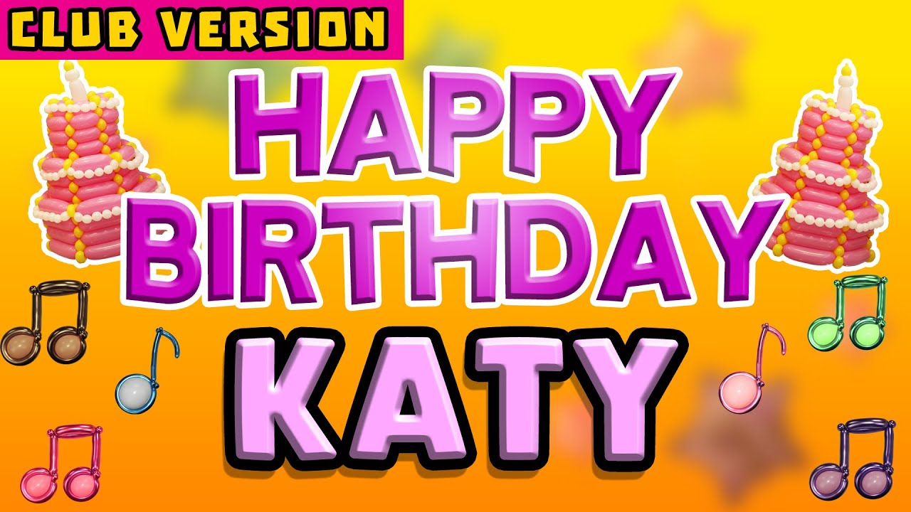 Happy Birthday KATY | POP Version 2 | The Perfect Birthday Song for ...