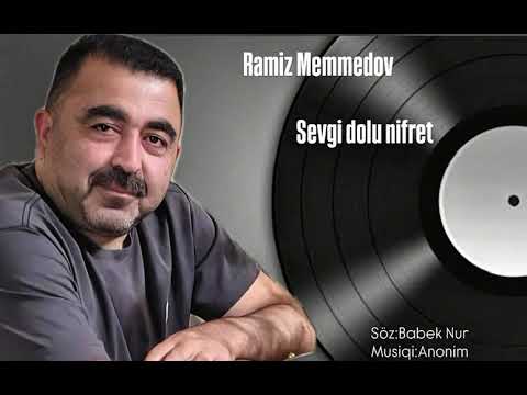 Ramiz Memmedov.-Sevgi dolu nifret.