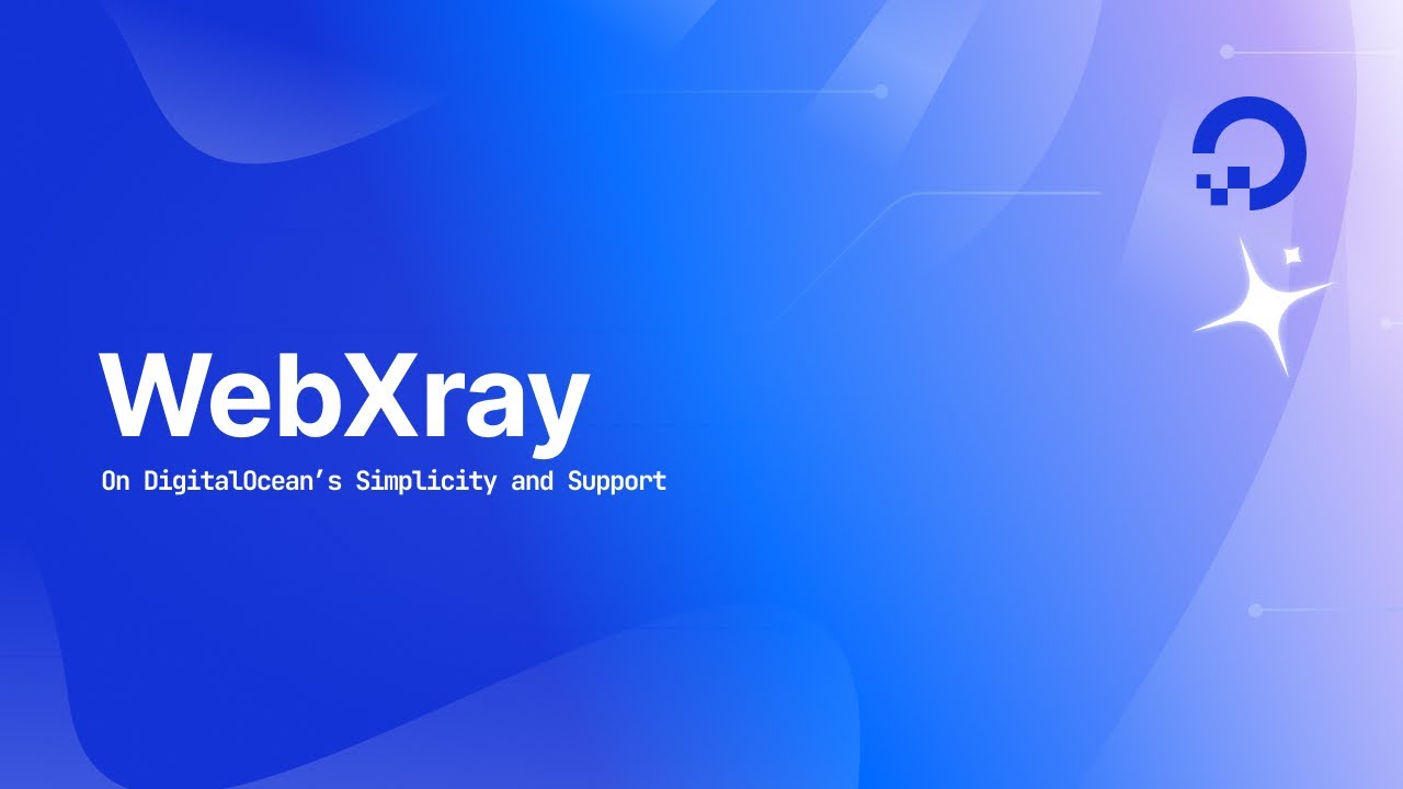 WebXray on DigitalOcean's Simplicity and Support - YouTube