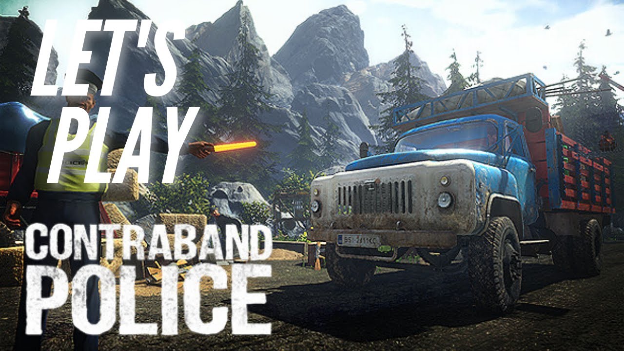 Let's Play Contraband Police Demo - YouTube