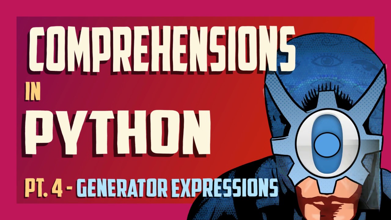 Generator Expressions In Python Python Comprehensions 4 Youtube