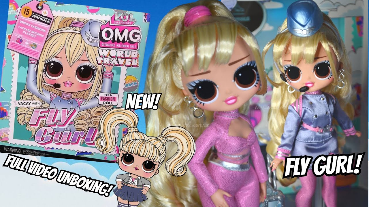 NEW LOL SURPRISE OMG FLY GURL FULL VIDEO UNBOXING/ WORLD TRAVEL LINE ...