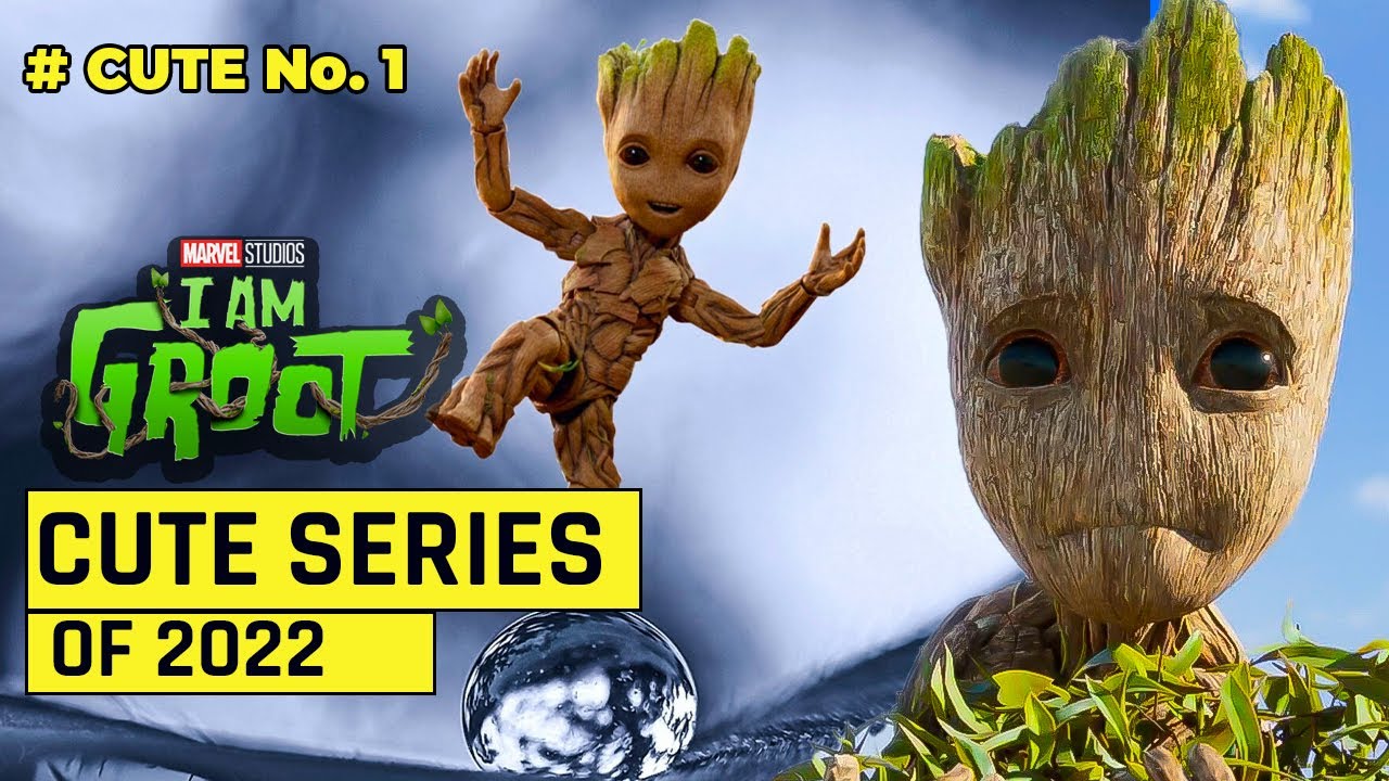 Cute Series of 2022 | I AM GROOT - YouTube