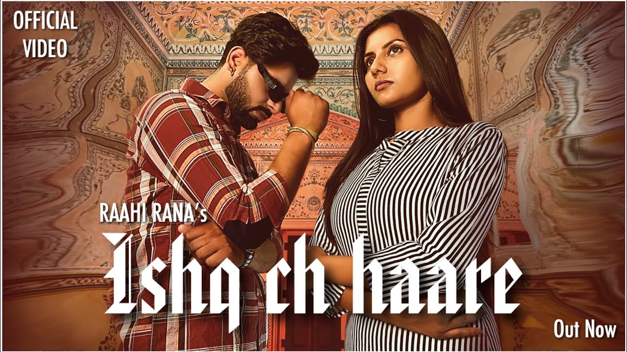 ISHQ CH HAARE - RAAHI RANA - SOKHEY - VISION PRO FILM - NEW PUNJABI ...