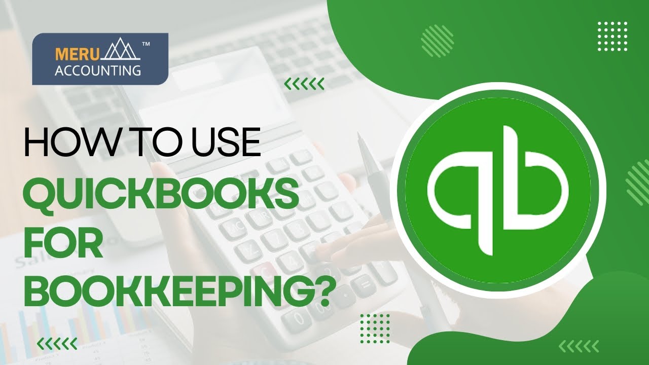 How to use QuickBooks for bookkeeping? Bookkeeping with Quickbooks ...