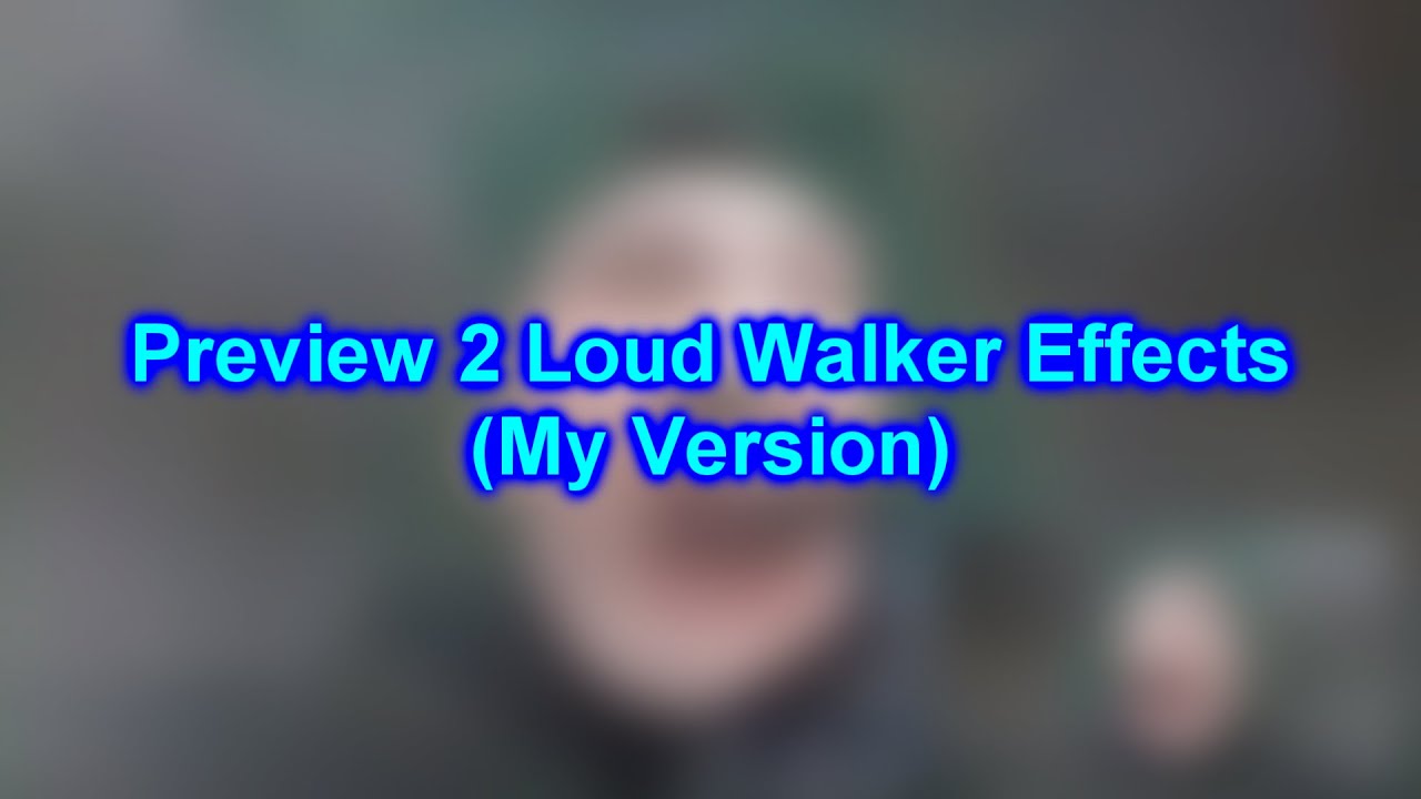 Preview 2 Loud Walker Effects (My Version) - YouTube