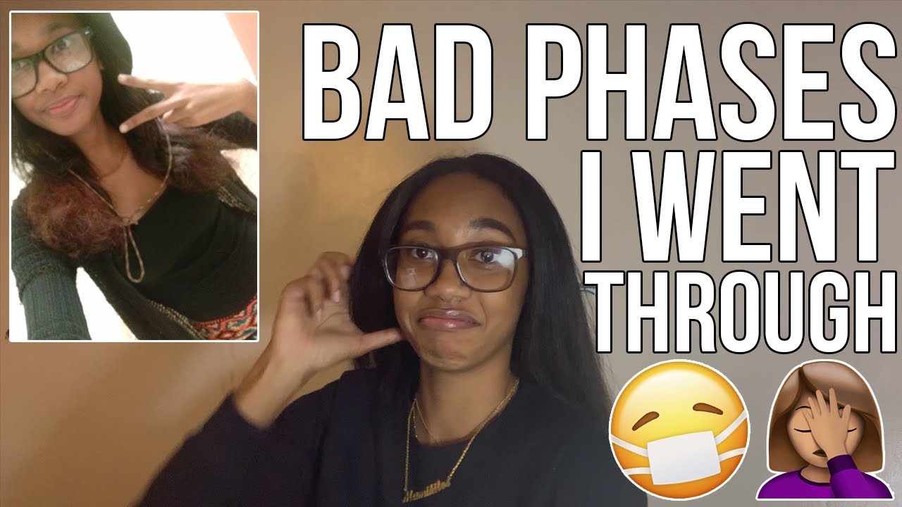 BAD PHASES I WENT THROUGH *exposed* - YouTube