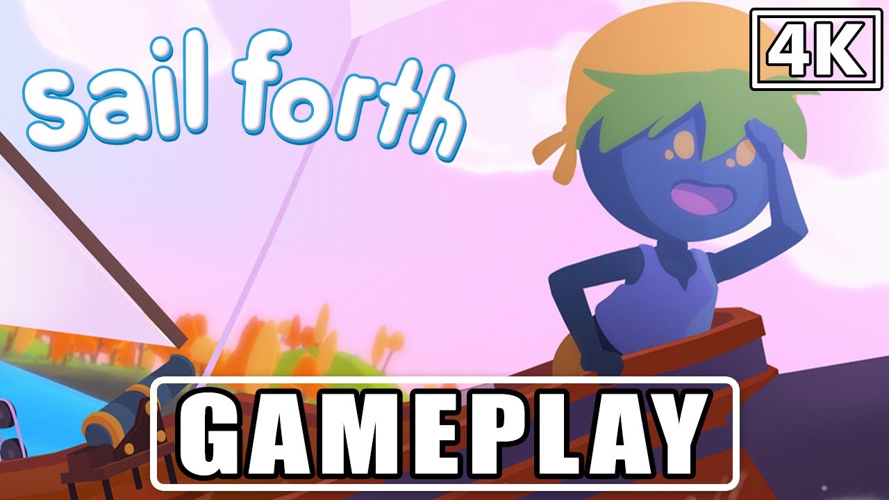 SAIL FORTH Gameplay (PC 4K 60FPS) - No Commentary - YouTube