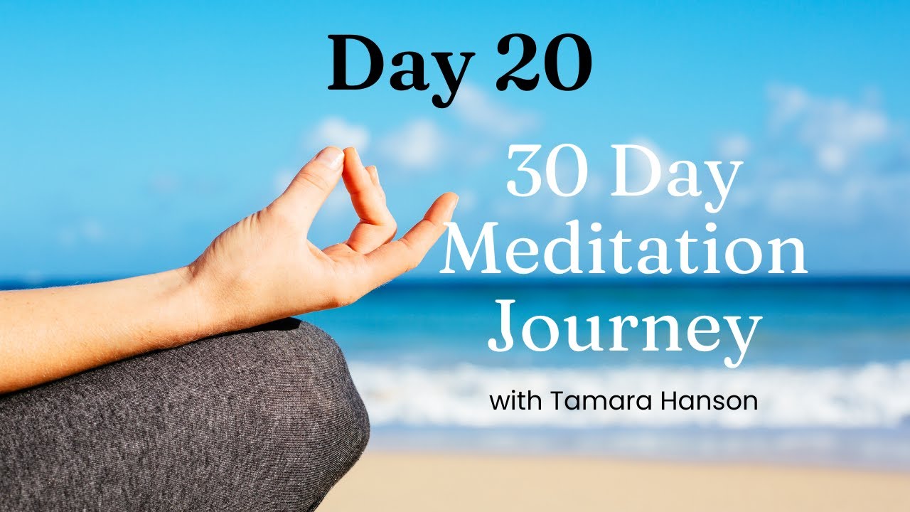 Day 20 - 30 Day Meditation Journey - YouTube