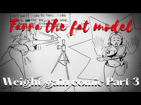 MIA GAINER GIRL - TARRA THE FAT MODEL - WRIGHT GAIN COMIC PART 3