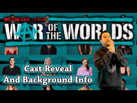 The Challenge War of The Worlds: Cast Reveal and Background Info Part 1