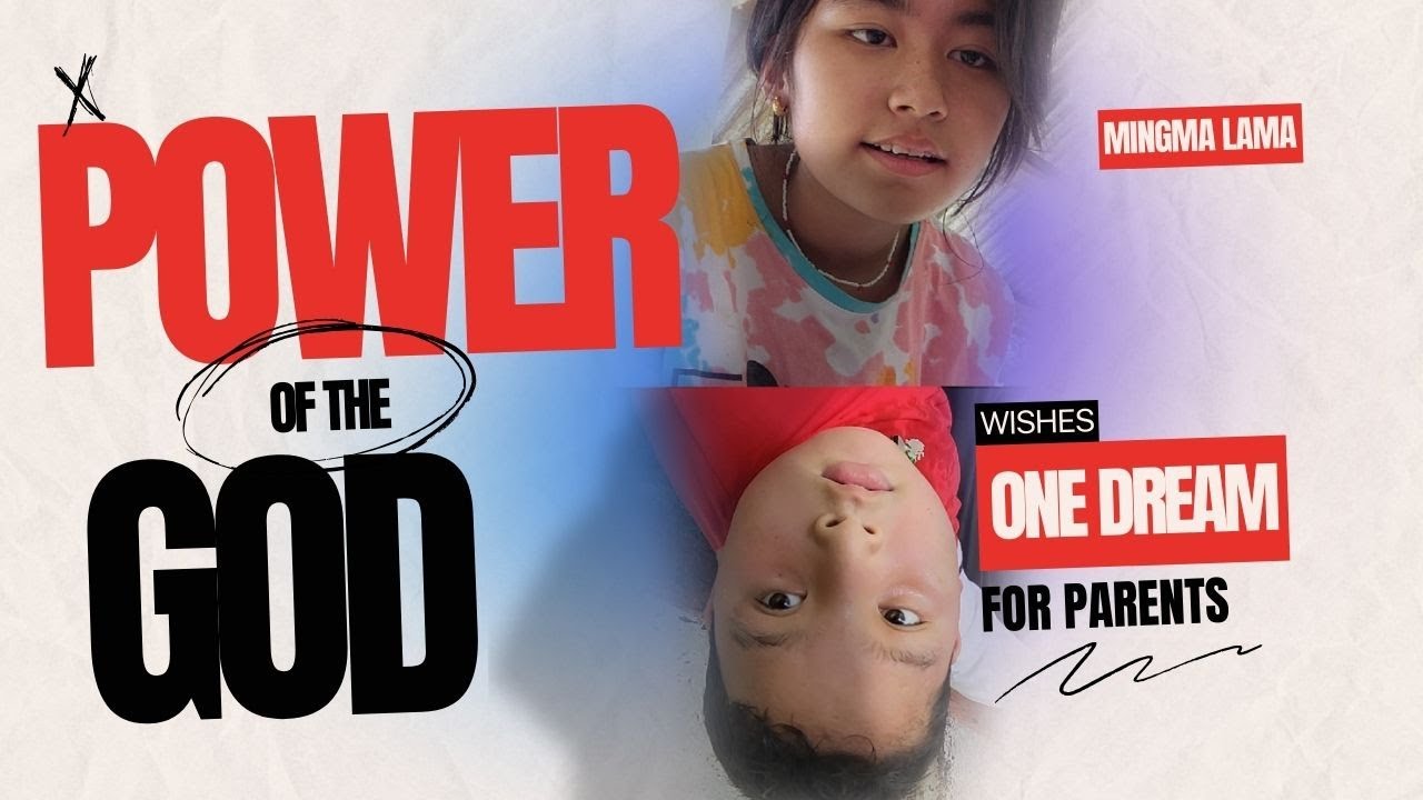 POWER OF GOD : Fulfilling Parents' Heartfelt Wishes | Vlogger Mingma ...