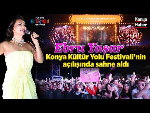 Ebru Yaşar, Konya Kültür Yolu Festivali'nin açılışında sahne aldı | 18 Temmuz 2026 #konya