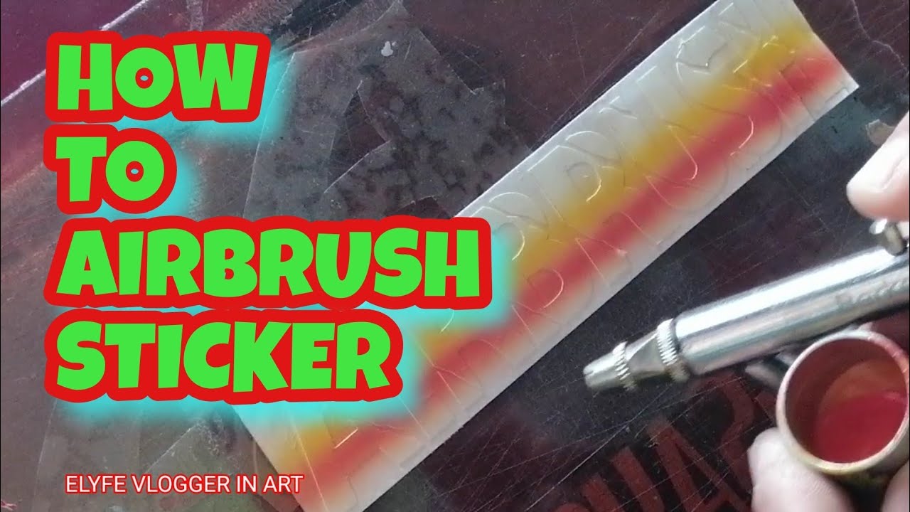 HOW TO AIRBRUSH STICKER - YouTube