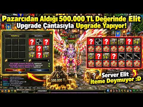 Vedatkrcy - Biri Bu Adamı Durdursun! | 500.000 TL Elit Çantayla Upgrade Yapıyor! | Knight Online