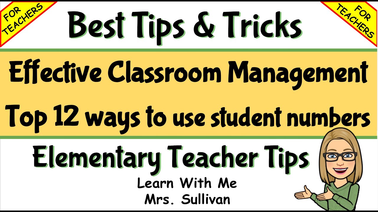 Effective Classroom Management: Top 12 ways to use student numbers ...