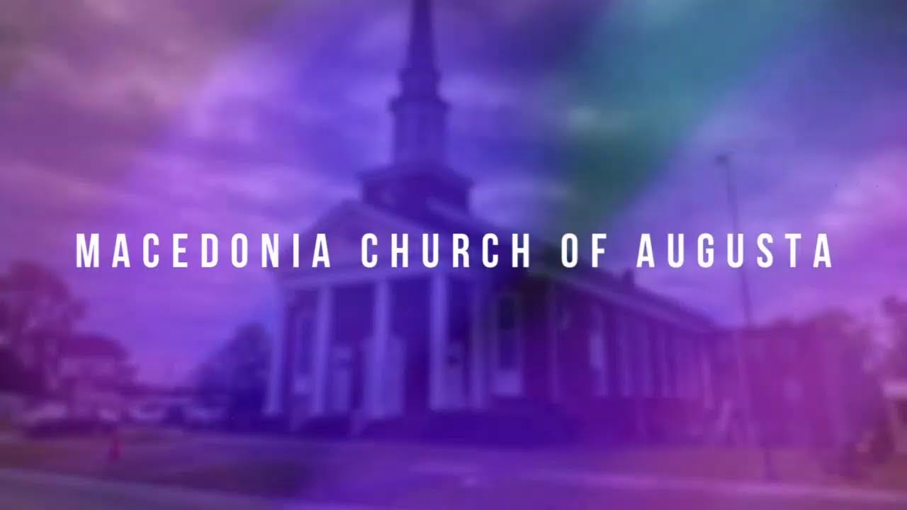 Macedonia Church of Augusta Live Stream - YouTube