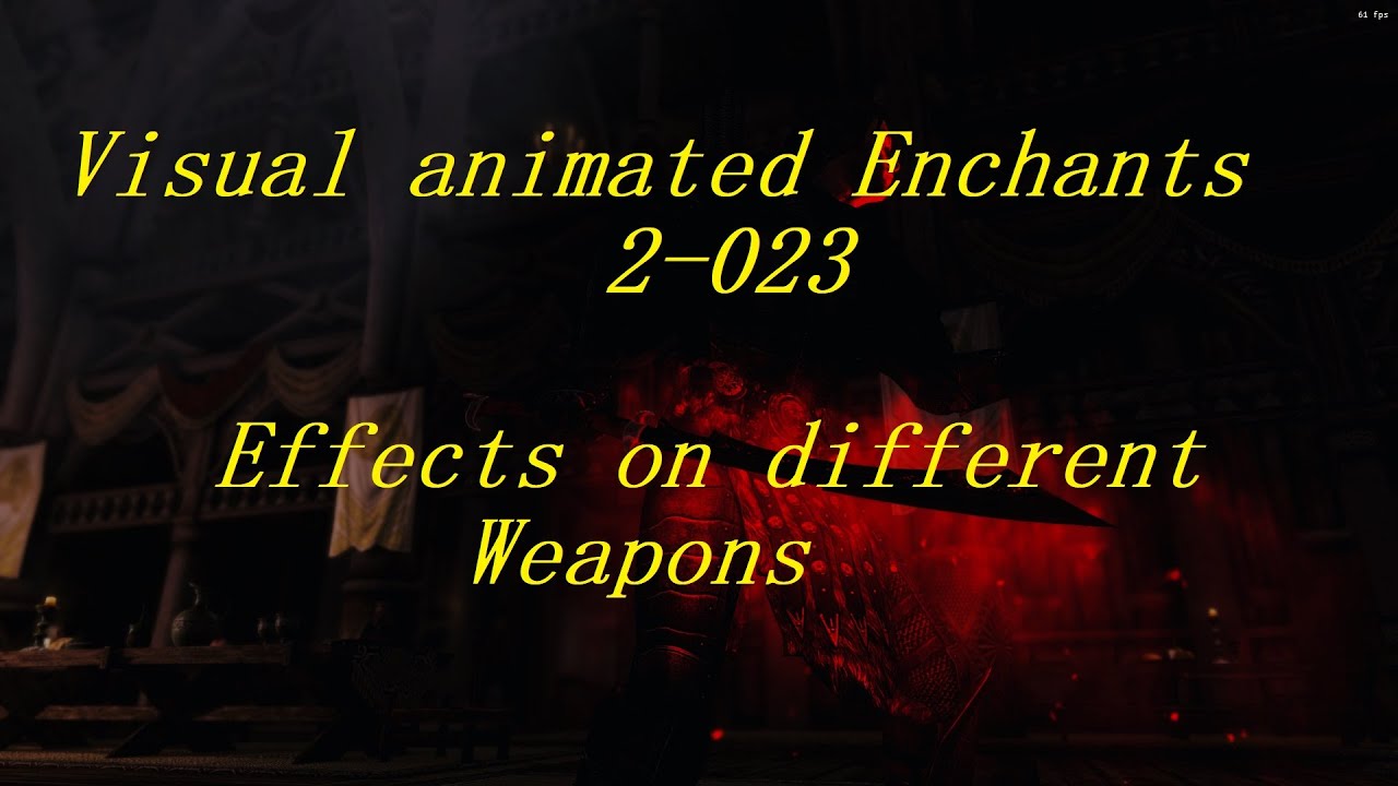 Skyrim Se\AE - Visual animated Enchants 2-023 VAE2 - show some effects ...