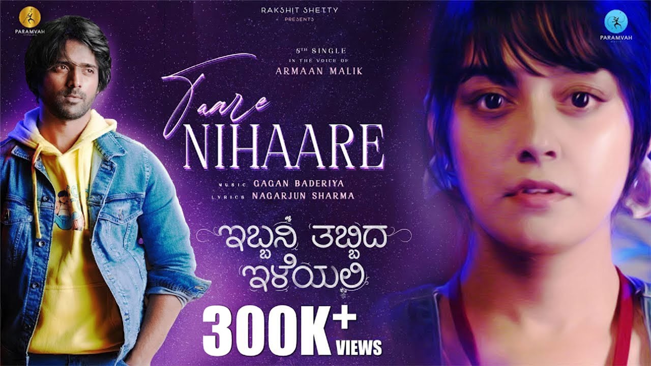 Taare Nihaare (From "Ibbani Tabbida Ileyali") - Gagan Baderiya ...