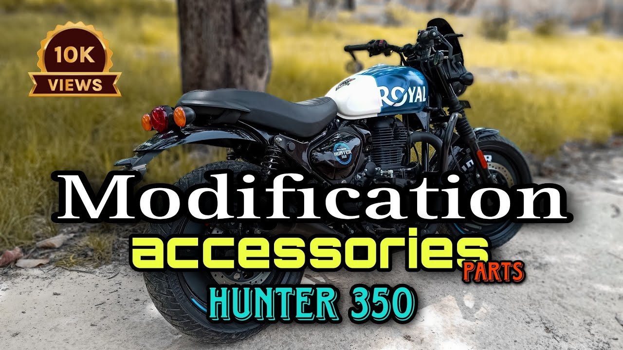 MODIFICATION ACCESSORIES parts|| hunter 350 modification accessories ...